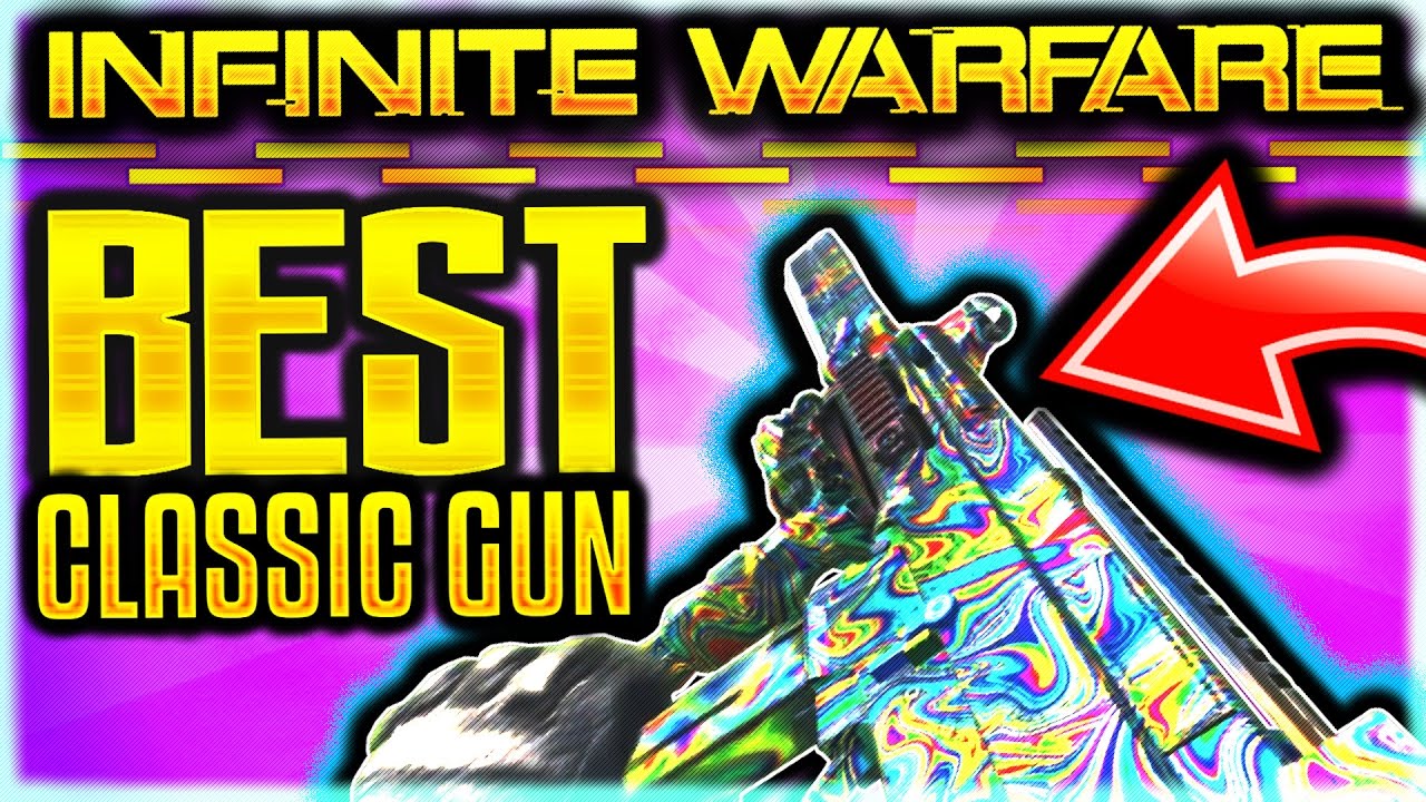 BEST CLASSIC WEAPON TO UNLOCK IN INFINITE WARFARE! BEST CLASSIC GUN COD ...