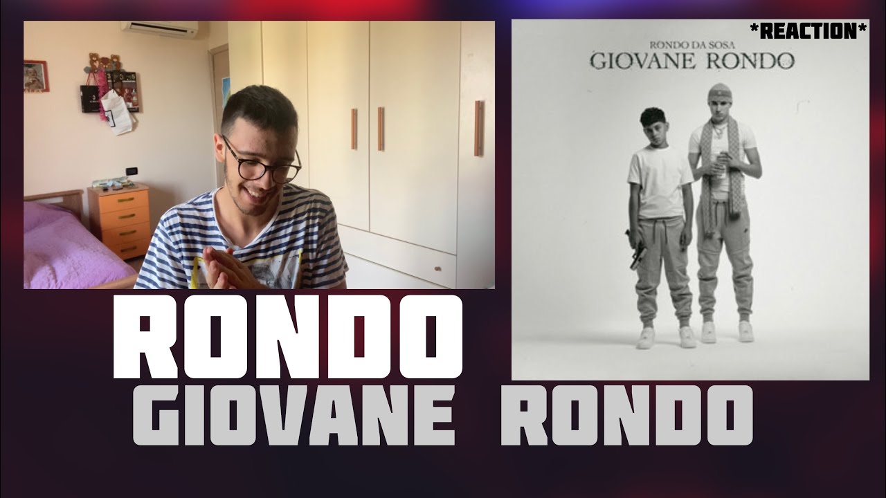 RONDO DA SOSA -GIOVANE RONDO- REACTION ALBUM COMPLETO!! - YouTube