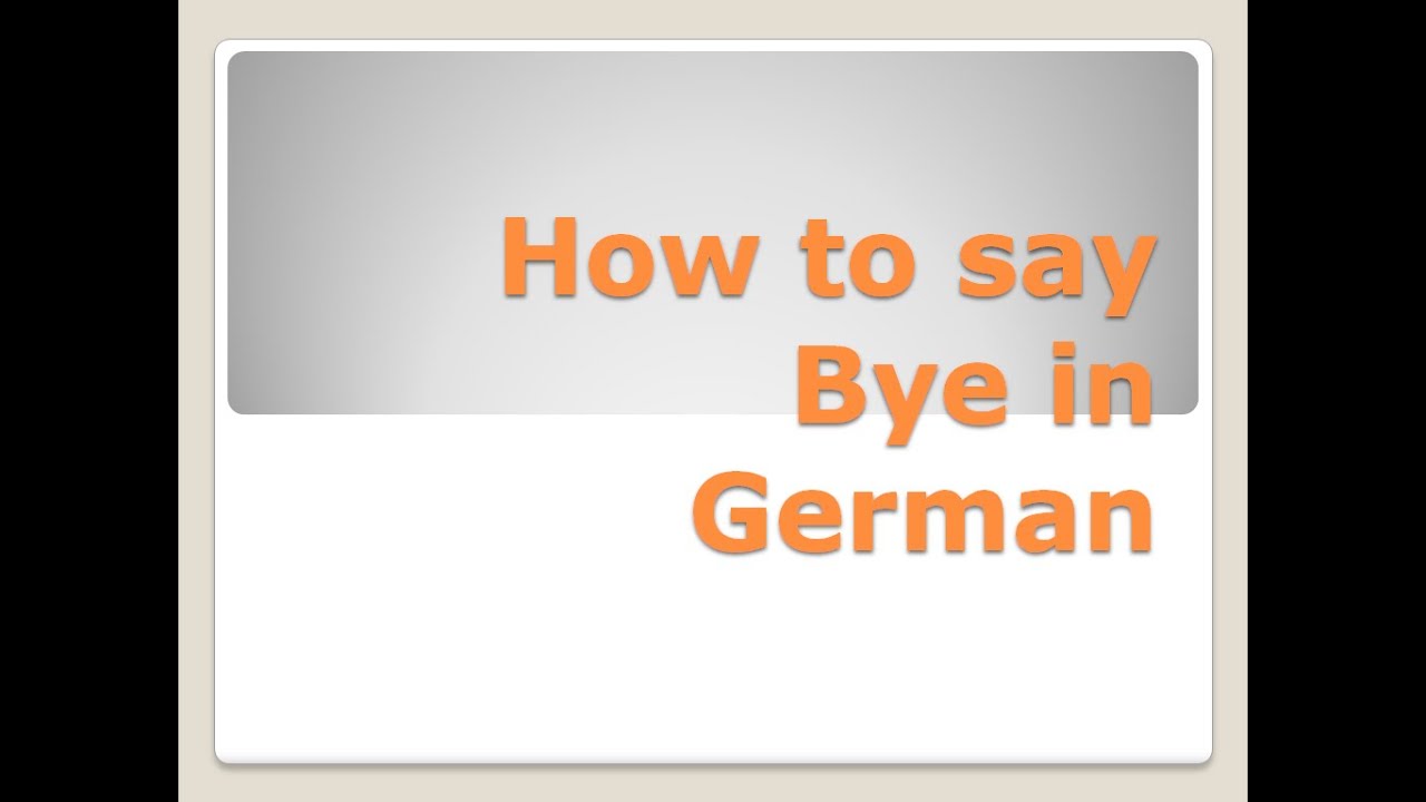#learngermanwithfun#byeingerman#germancenter How to say Bye in German ...
