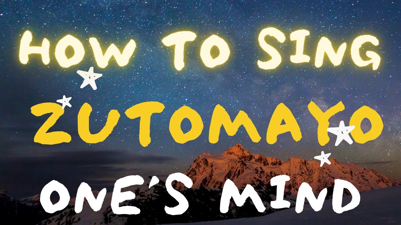 Let's sing "One's Mind", Zutomayo (Zutto Mayonaka de Iinoni), Japanese ...