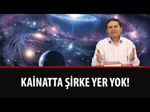 Dr. Ahmet Çolak - Sözler - 22. Söz - 1. Makam - 4. Bürhan - Kainatta Şirke Yer Yok