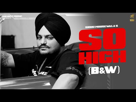 Uchiyan ne gallan tere yaar diyan 🔥 | So High B/W | Sidhu Moosewala