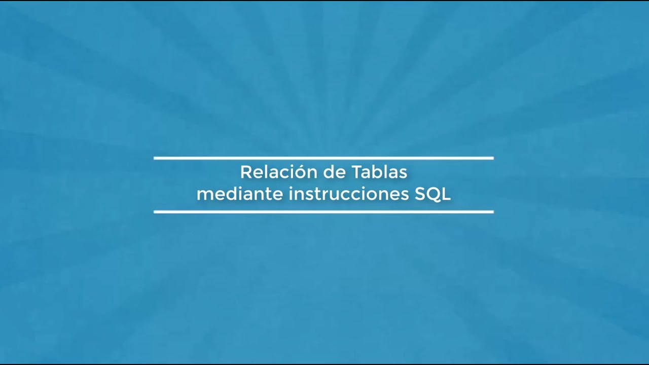 13 Relación de Tablas con SQL - YouTube