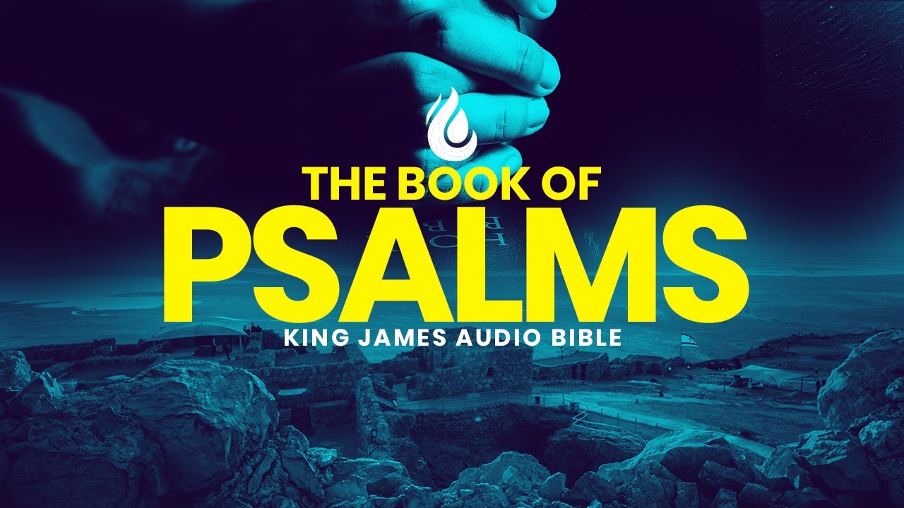The Book of Psalms - King James Version (KJV) - Audio Bible - YouTube