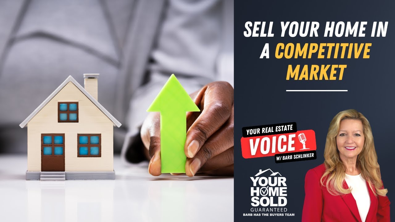 How to Sell a Home in a Competitive Market | Your Real Estate Voice ...