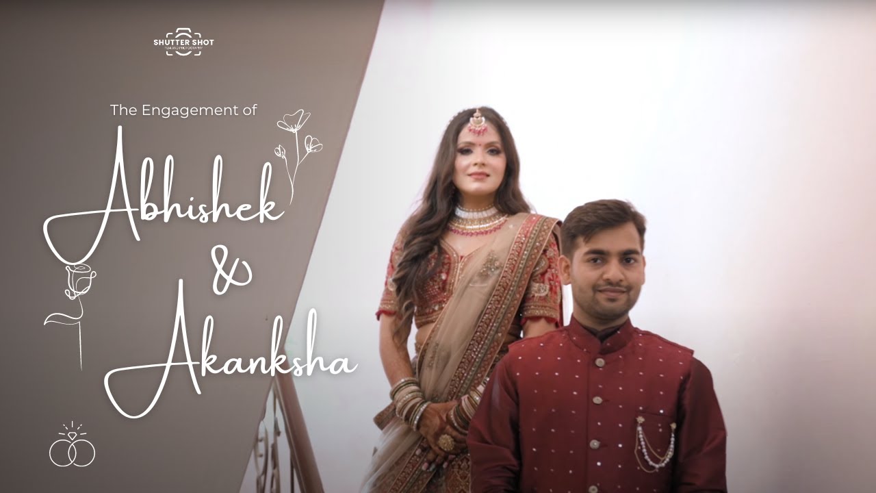 Abhishek & Akanksha | Teaser | Engagement | Cinematic | Shuttershot ...