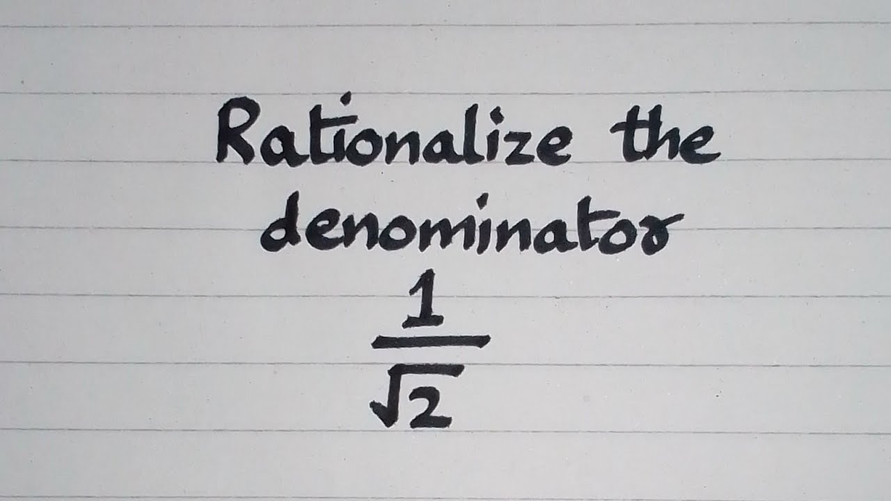 Rationalize the denominator || 1/√2 - YouTube