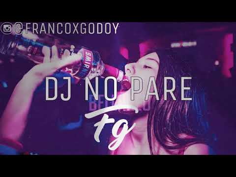 DJ NO PARE REMIX - J QUILES ❌ FARRUKO ❌ DALEX ❌ LENNY TAVAREZ  [REMIX 2019]