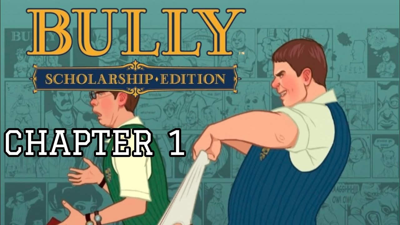 BULLY - Chapter 1:Welcome to Bullworth [Android/IOS No Commentary ...