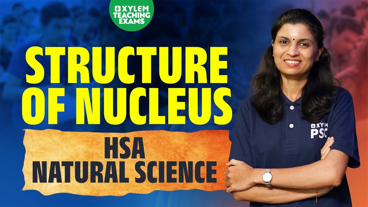 HSA Natural Science | Structure of a Nucleus | Xylem Teaching Exams ...