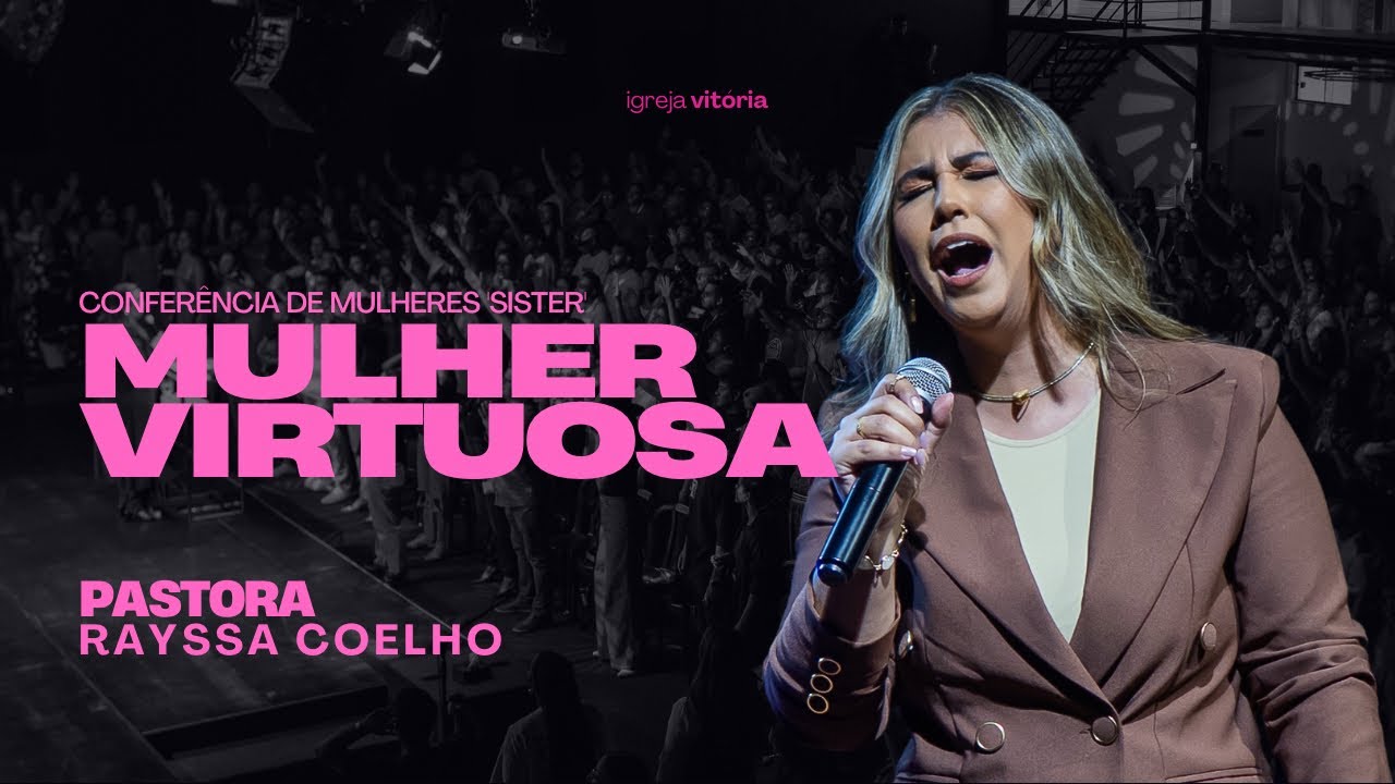 CONFERÊNCIA SISTER | PRA RAYSSA COELHO | IGREJA VITÓRIA - YouTube