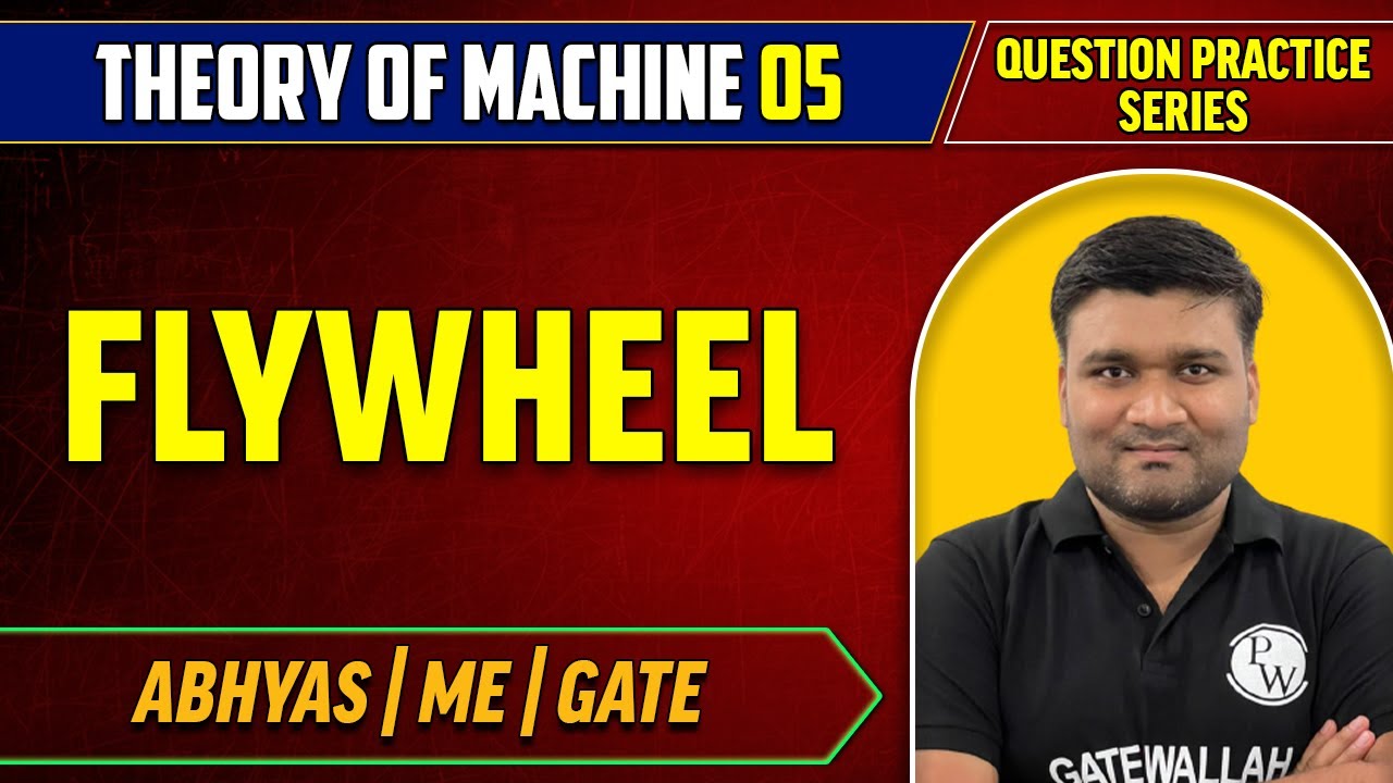 Theory of Machine 05 | Flywheel - Question Practice Series | Abhyas ...