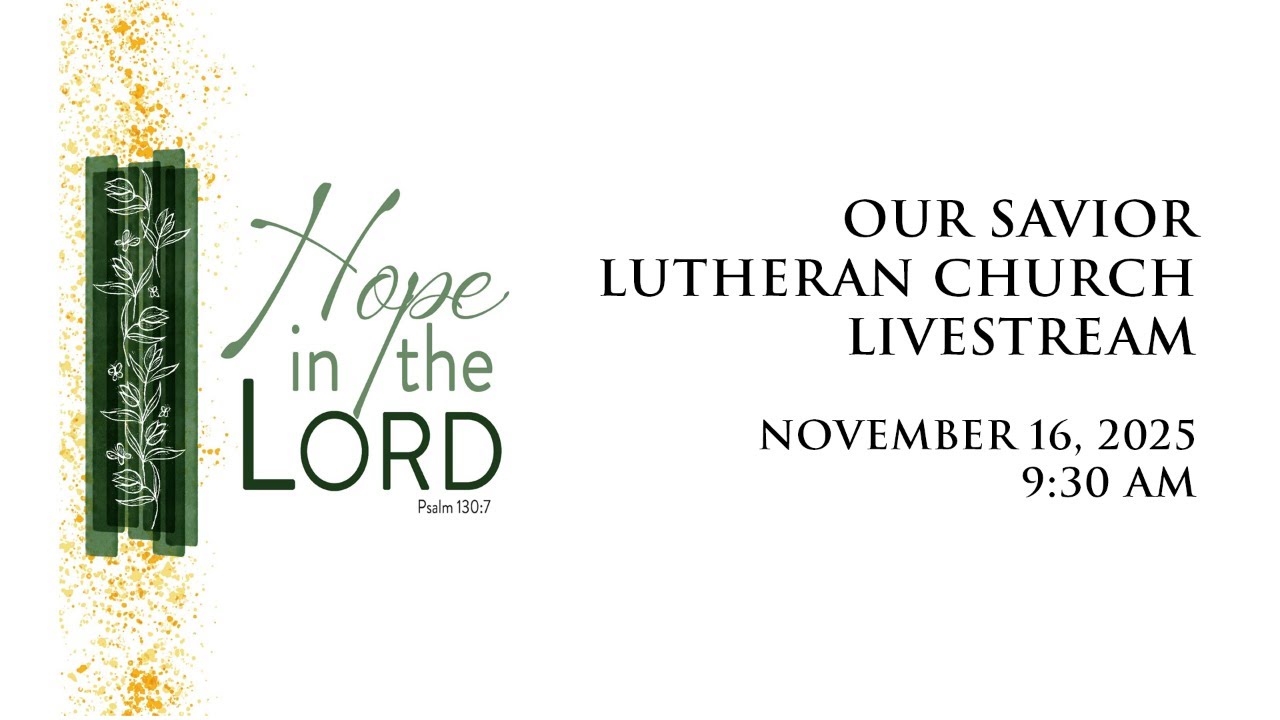 Our Savior Lutheran Church, November 16th 2025 - YouTube