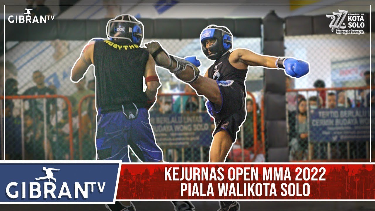 [GIBRANTV] KEJURNAS OPEN MMA 2022 PIALA WALIKOTA SOLO - YouTube