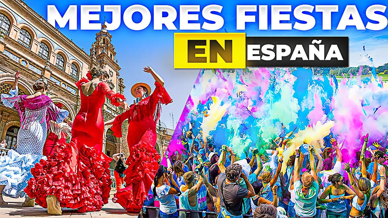 ¡VIVE las 5 Mejores Fiestas en España! - YouTube