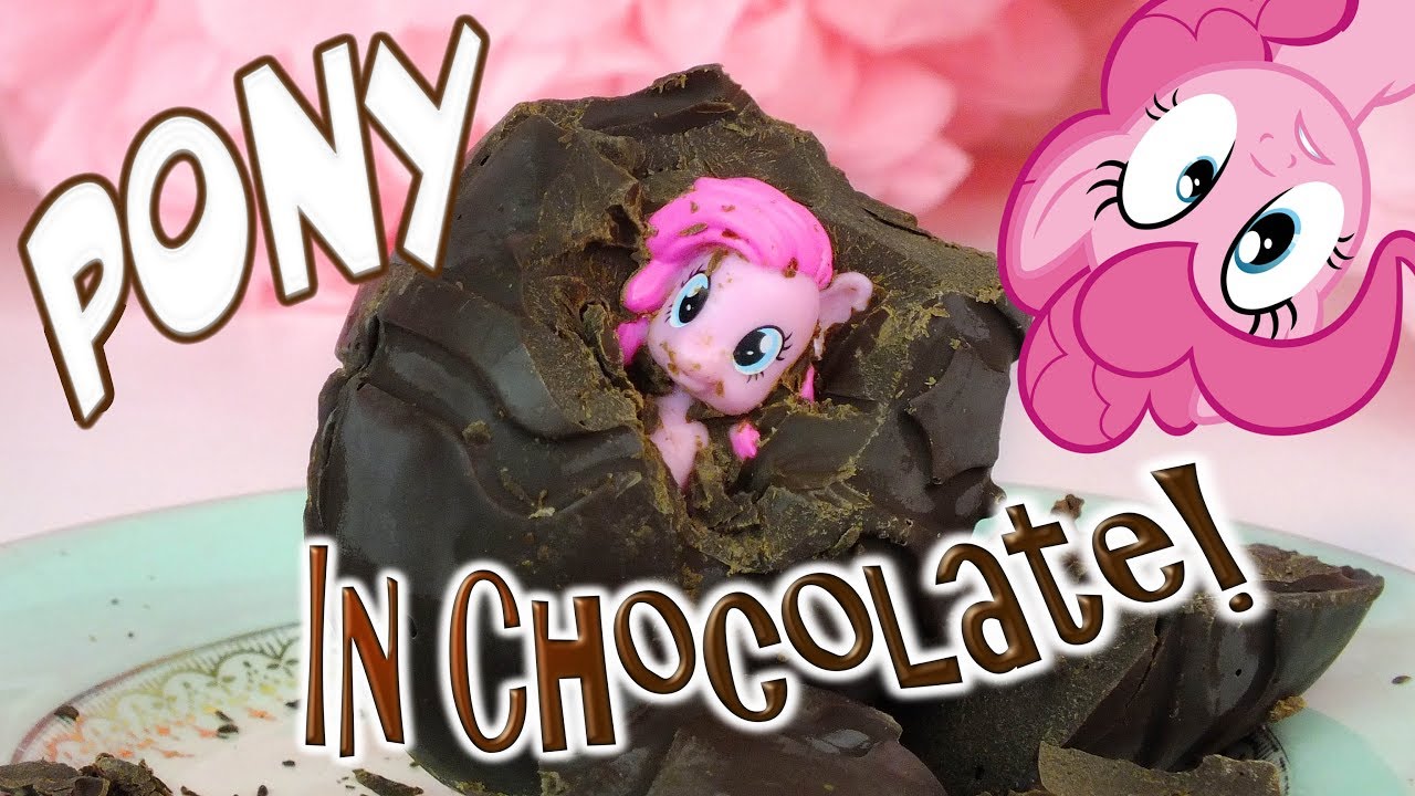 PONY IN CHOCOLATE! Crazy My Little Pony Surprise Egg Challenge | MLP ...