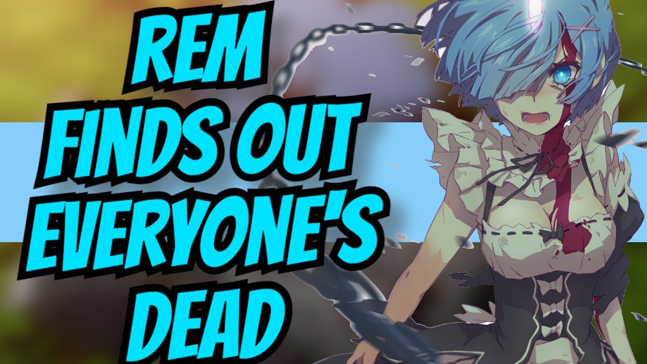 Rem Finds Out Everyone's Dead | The Return of the Beloved Son A Re:Zero ...
