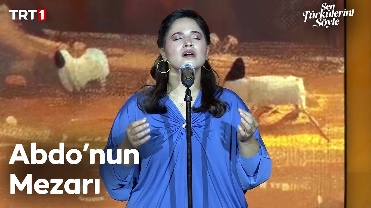 Seda Nur Göknar - Abdo’nun Mezarı - Sen Türkülerini Söyle 33. Bölüm ...