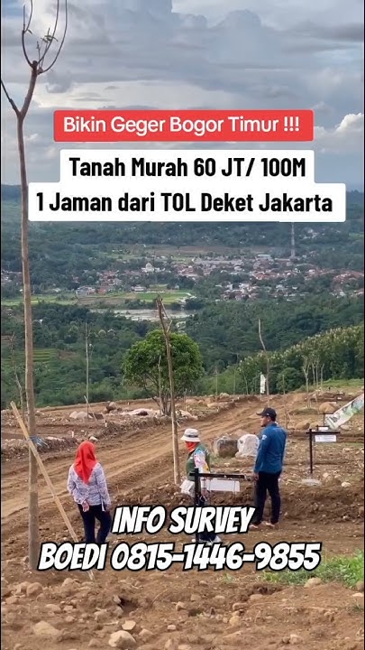 BIKIN GEGER BOGOR TIMUR‼️Tanah Murah Cuma 60 JT /100M cuma 1 Jam darat Tol deket Jakarta # ...