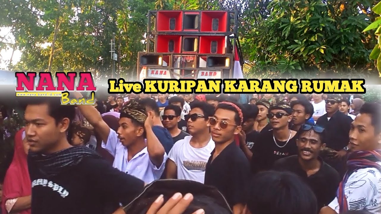 NANA BAND LIVE KURIPAN KARANG RUMAK - YouTube