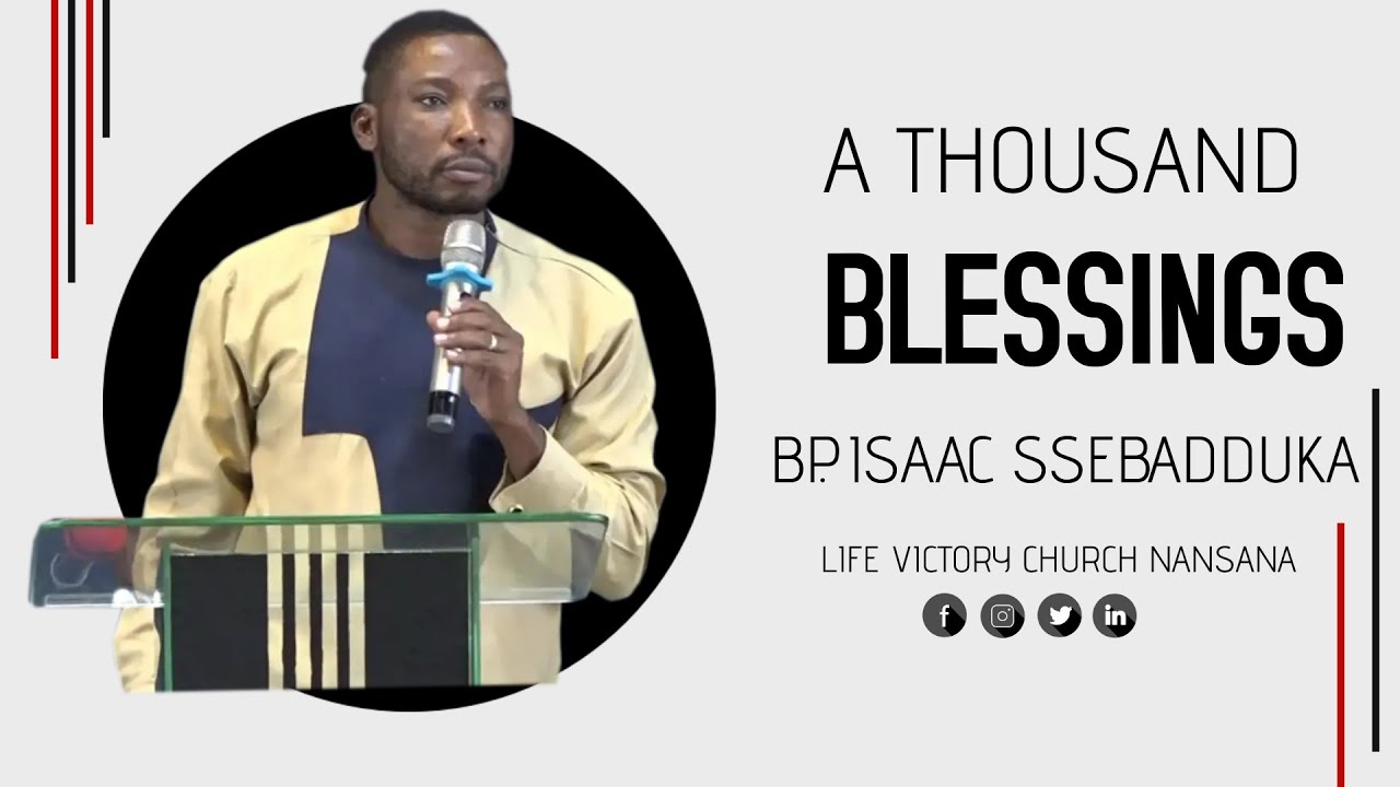 A THOUSAND BLESSING | YOU QUALIFY FOR GOD'S BLESSIG | BP. ISAAC ...