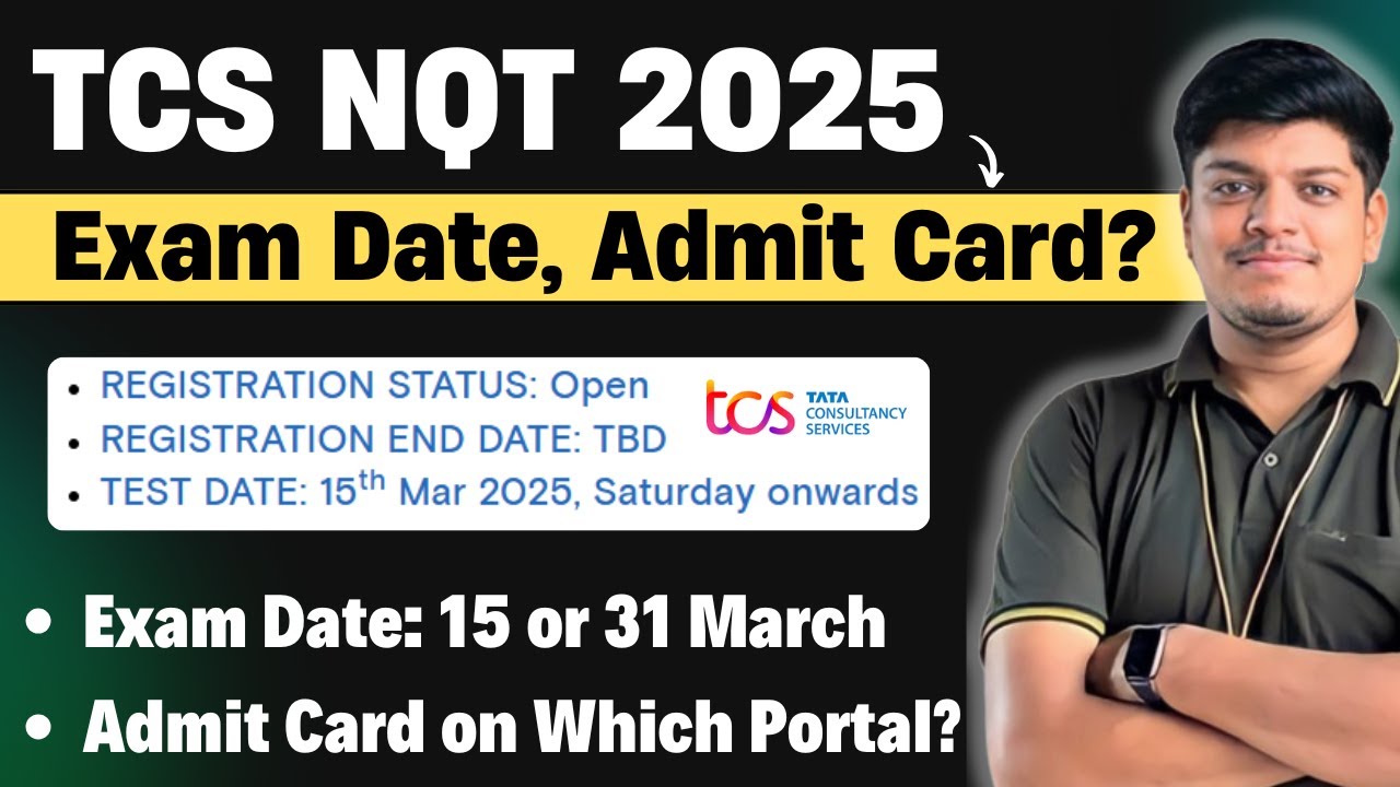 🔥TCS NQT 2025 Exam Date : 15 or 31 March |TCS NQT Admit Card 2025 ...