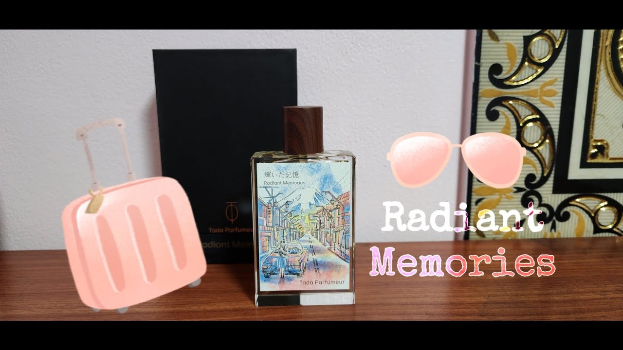 Radiant Memories กลิ่นผู้หญิงตัวเล็กตัวน้อย Kiminoto l Tada Parfumeur # ...