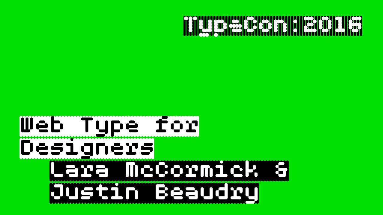 Web Type for Designers — Lara McCormick & Justin Beaudry - YouTube
