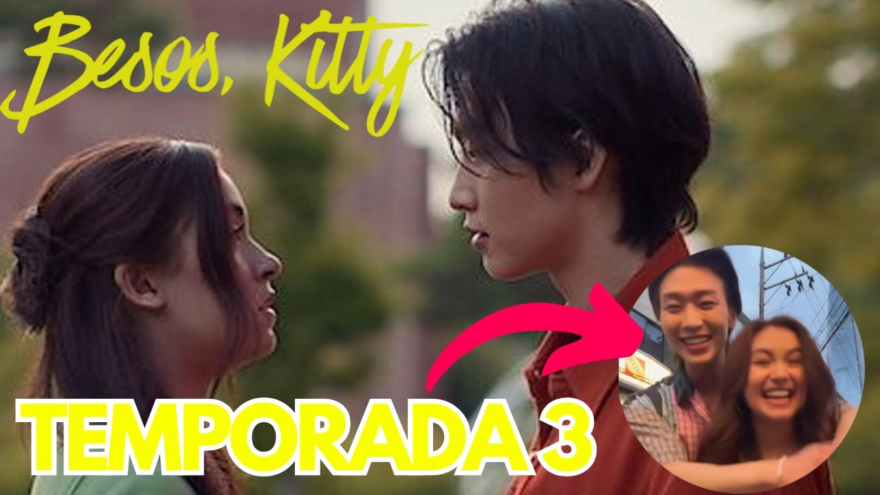 XO KITTY TEMPORADA 3 PRIMER VISTAZO | DETALLES DE LA TRAMA DE LA PARTE ...