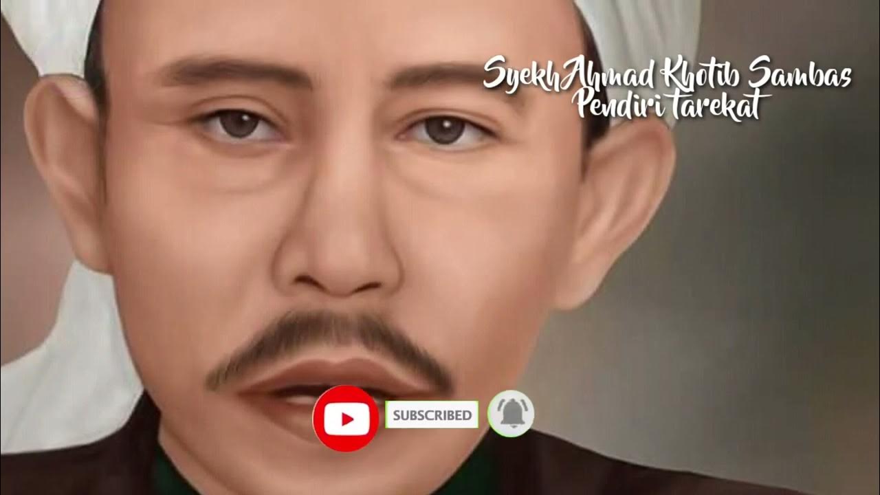 PENDIRI TAREKAT QODIRIYYAH WAN NAQSABANDIYYAH (SYEKH AHMAD KHOTIB SAMBAS) - YouTube
