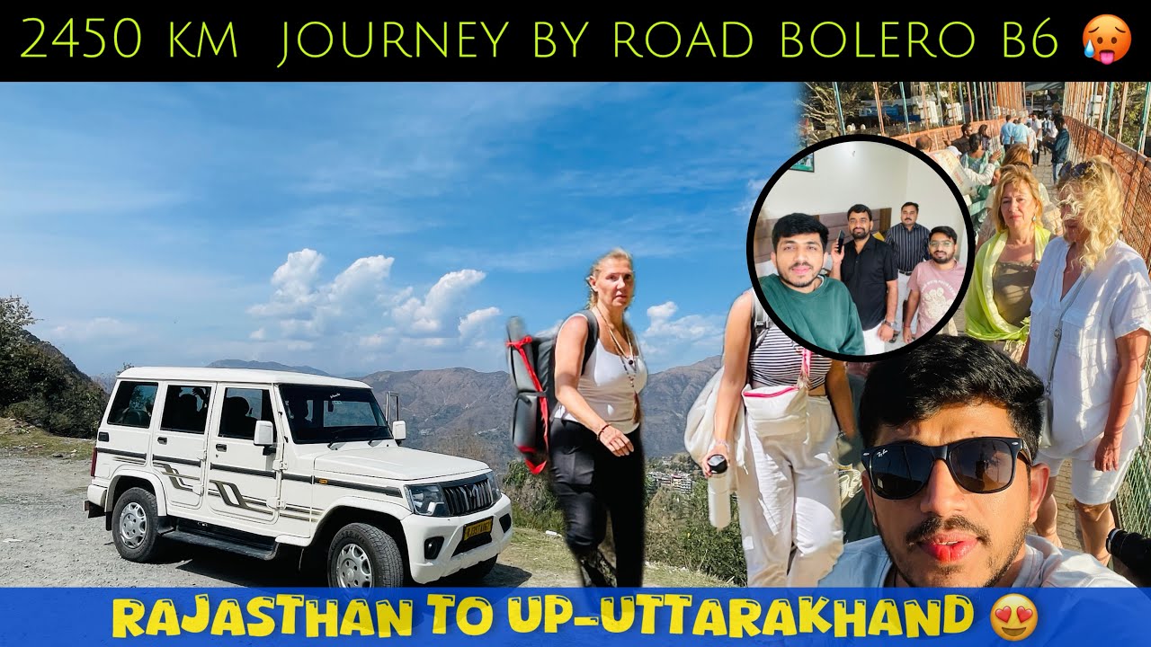 2450 Km Non Stop By Road Bolero B6 Trip 😍 || Rishikesh Me Bure Fas Gaye ...