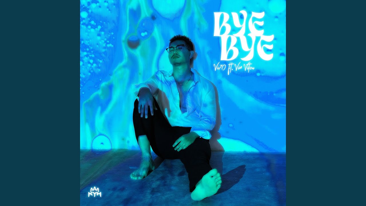 Bye Bye (feat. vitou vin) - YouTube