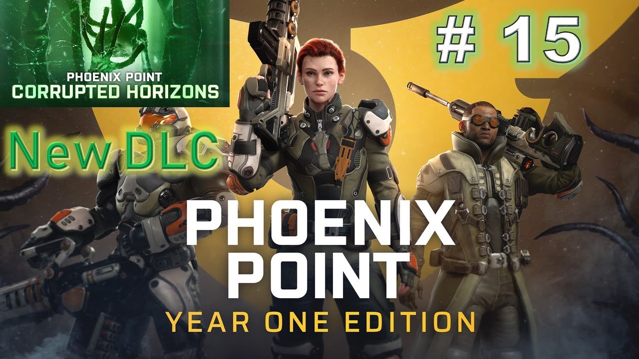 Phoenix Point: Year One Edition DLC Corrupted Horizons Часть 15 - YouTube