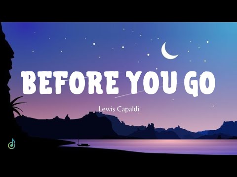 Before You Go - Lewis Capaldi (Lyrics) - YouTube