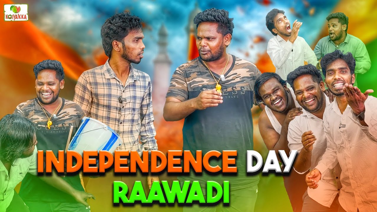 Independence Day Raawadi | Ajith & Deepan | Koiyakka - YouTube