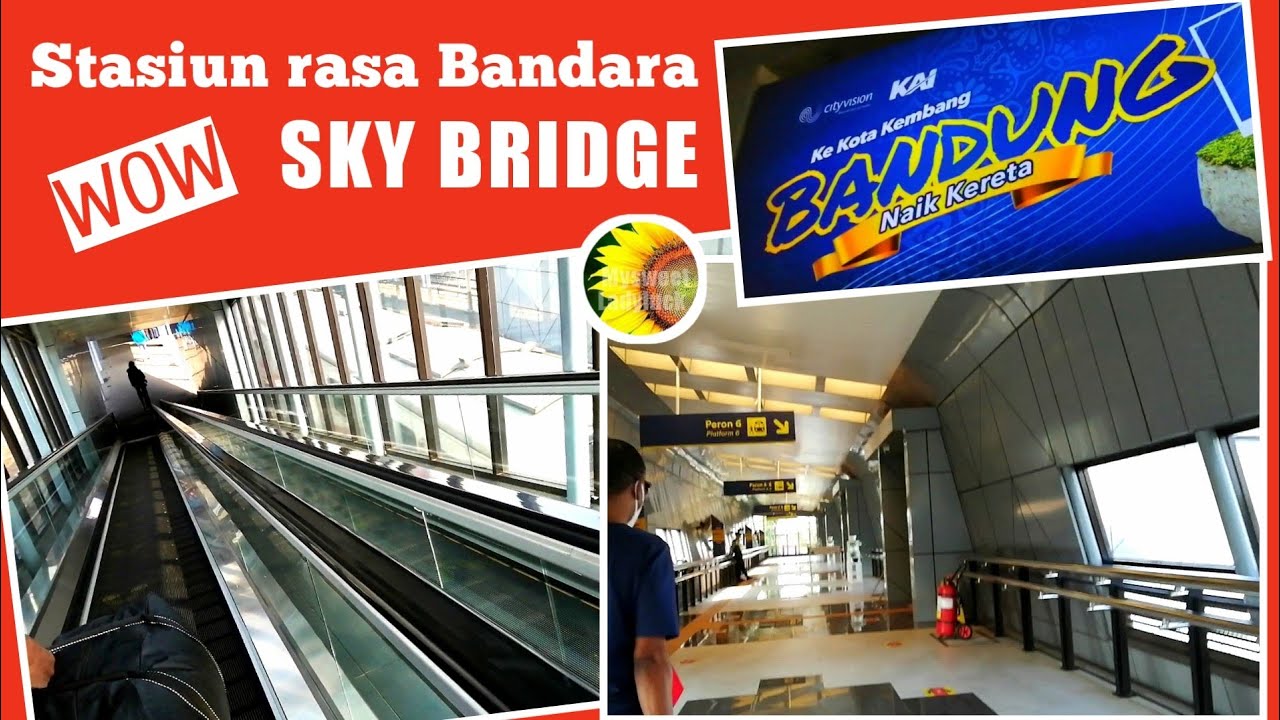 Stasiun KA BANDUNG Modern Rasa Airport I Sky Bridge - YouTube