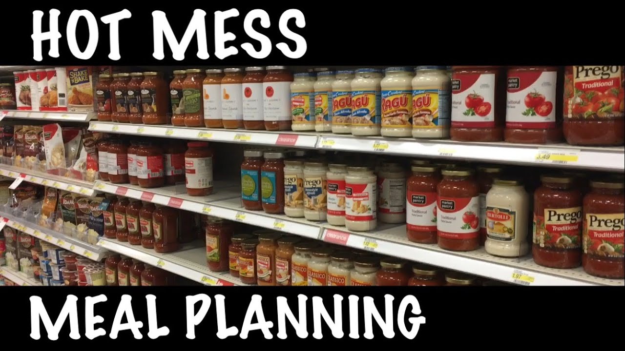 Hot Mess Meal Planning - YouTube