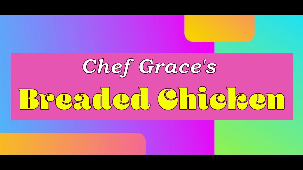Chef Grace's Breaded Chicken - YouTube