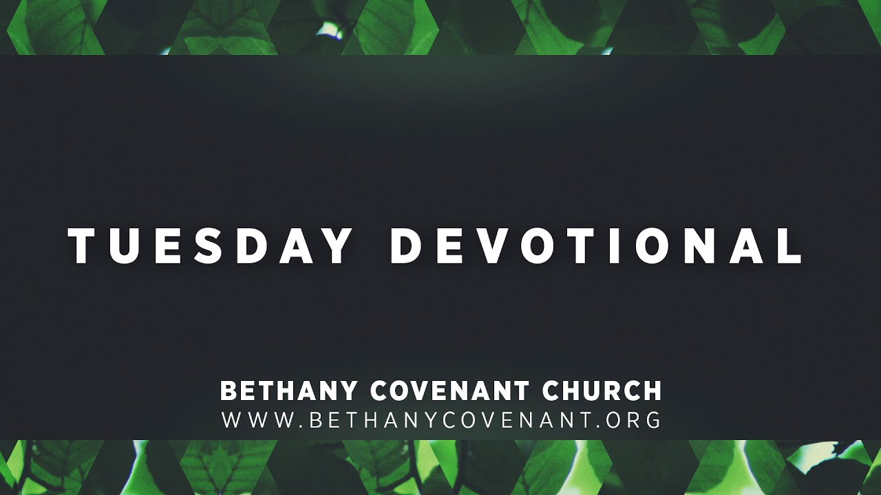 Tuesday Devotional - YouTube