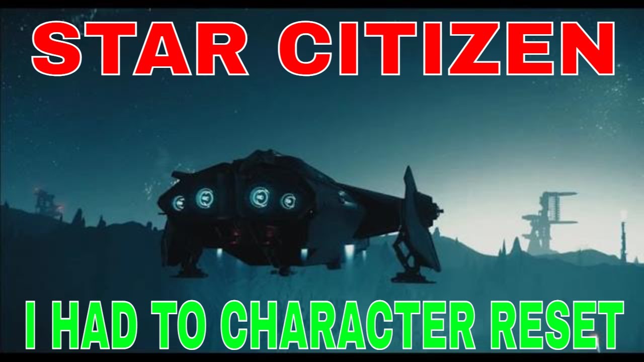 Star Citizen Character Reset