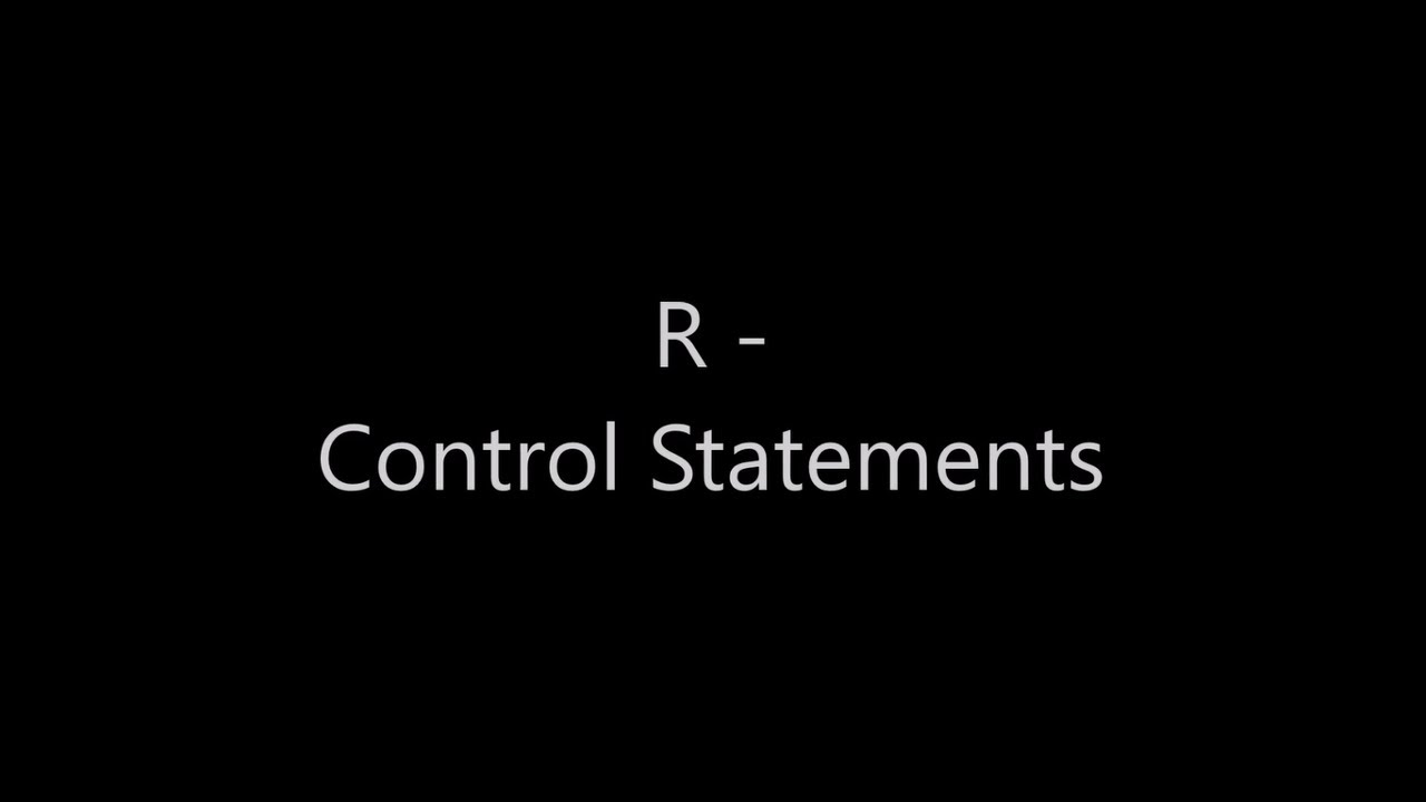 R - Control Statements - YouTube