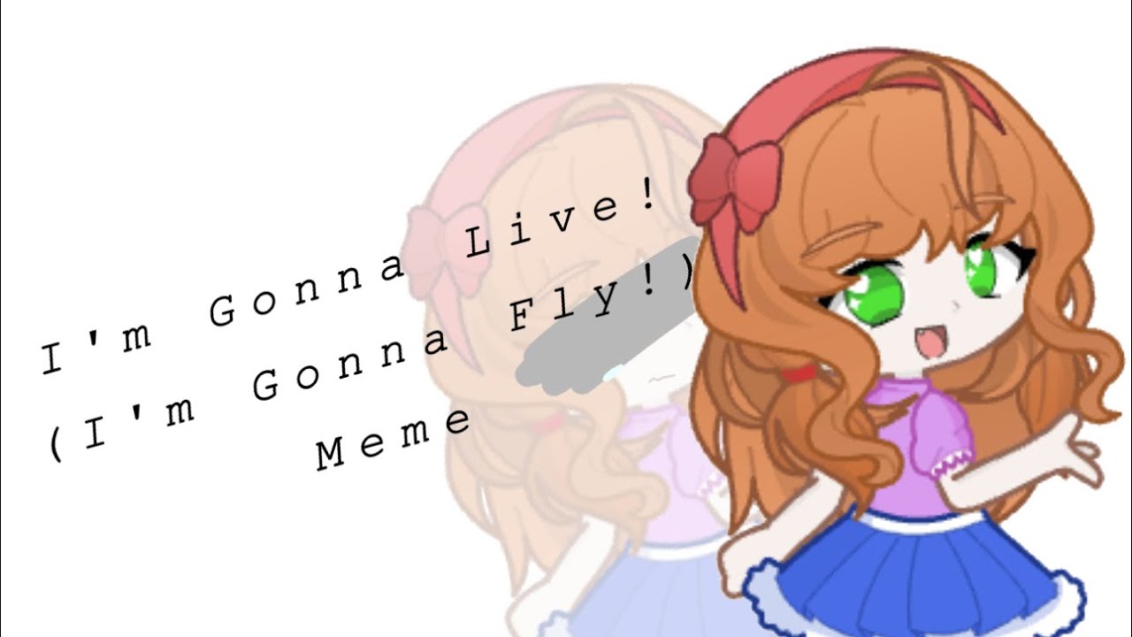 I'm Gonna Live (I'm gonna fly) meme | Перс: Элизабет - YouTube