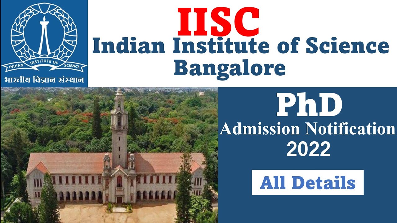 PhD Admission 2022 // IISC // Indian Institute of Science Bangalore ...