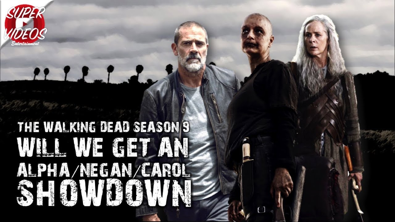 Will We Get An Alpha/Negan/Carol Showdown? (9x16) || The Walking Dead ...