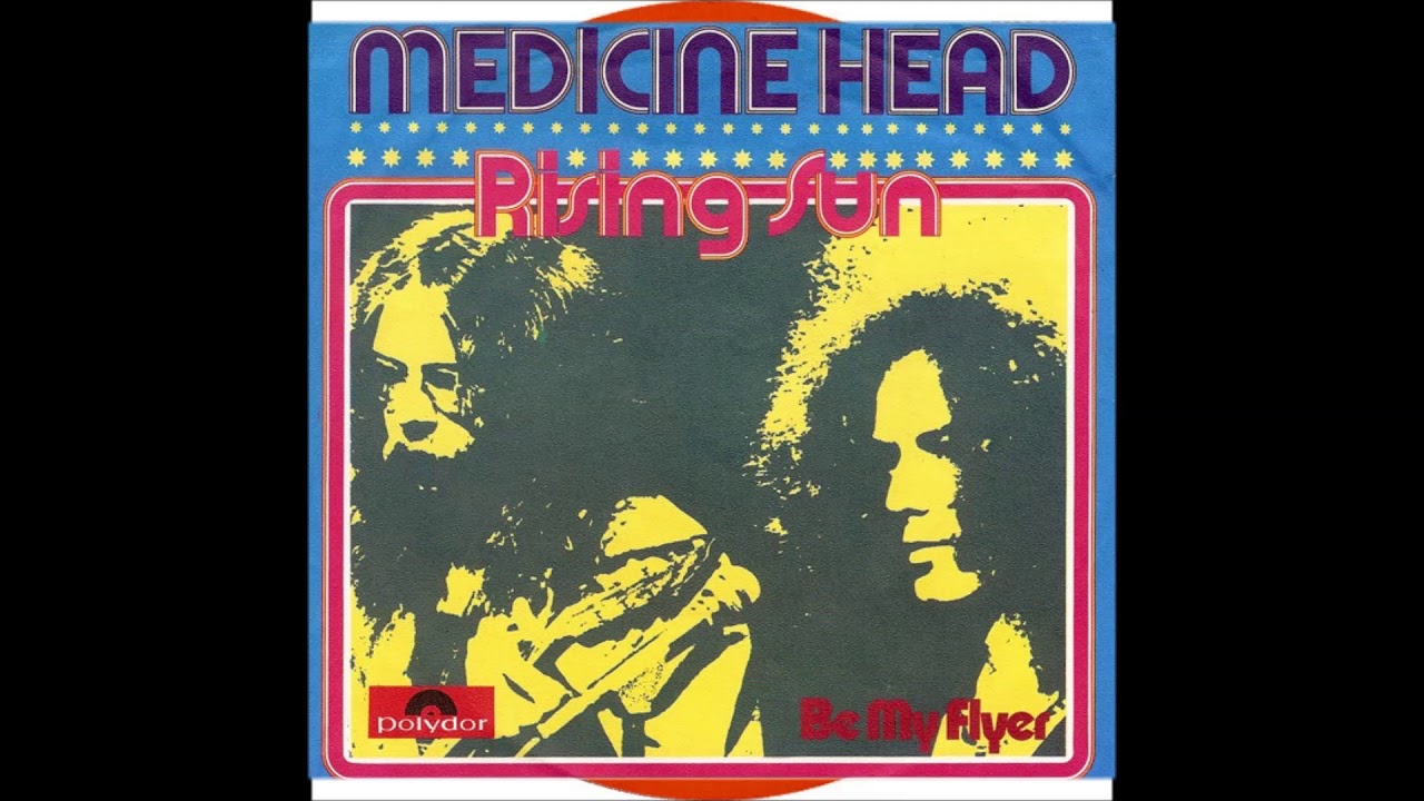 MEDICINE HEAD - RISING SUN Chords - Chordify
