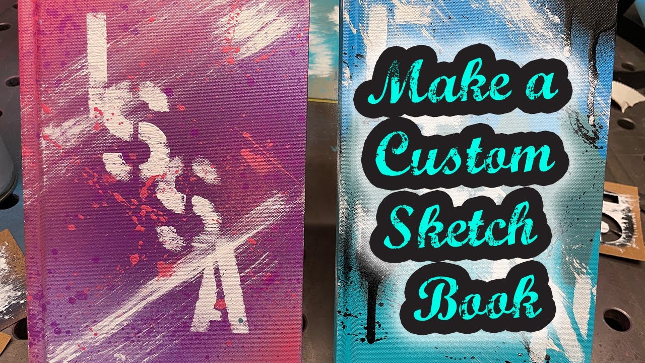 How to customize a sketch book with stencils, spray paint and acrylic ...