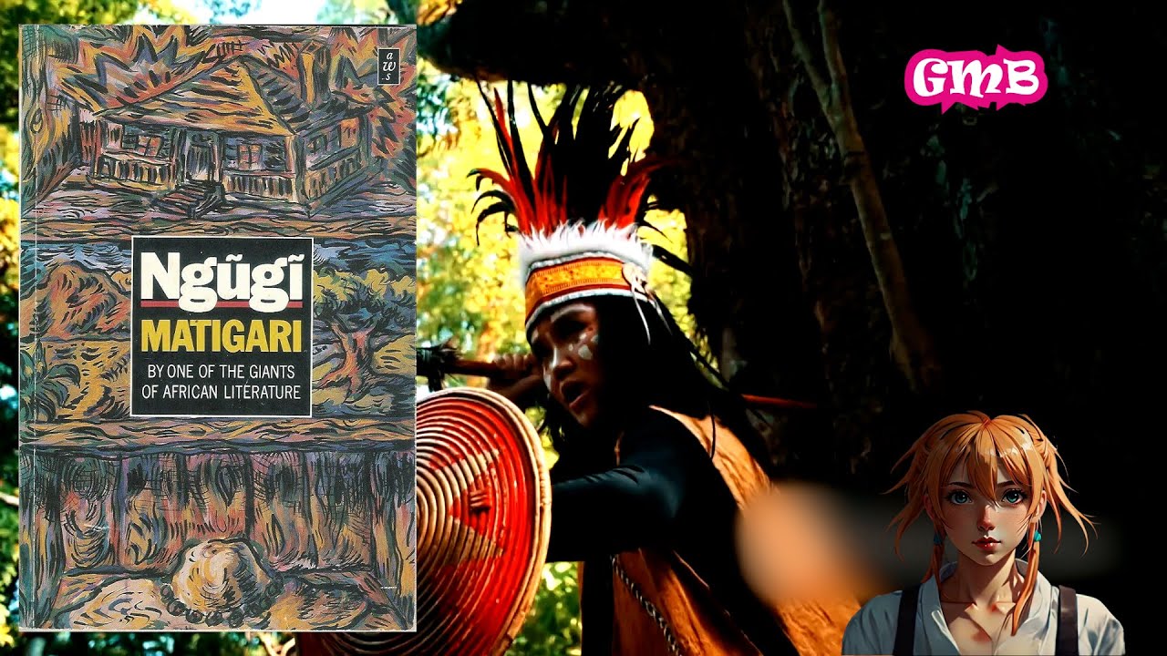 Matigari: The Legend Who Challenged Power by Ngugi Wathiongo - YouTube