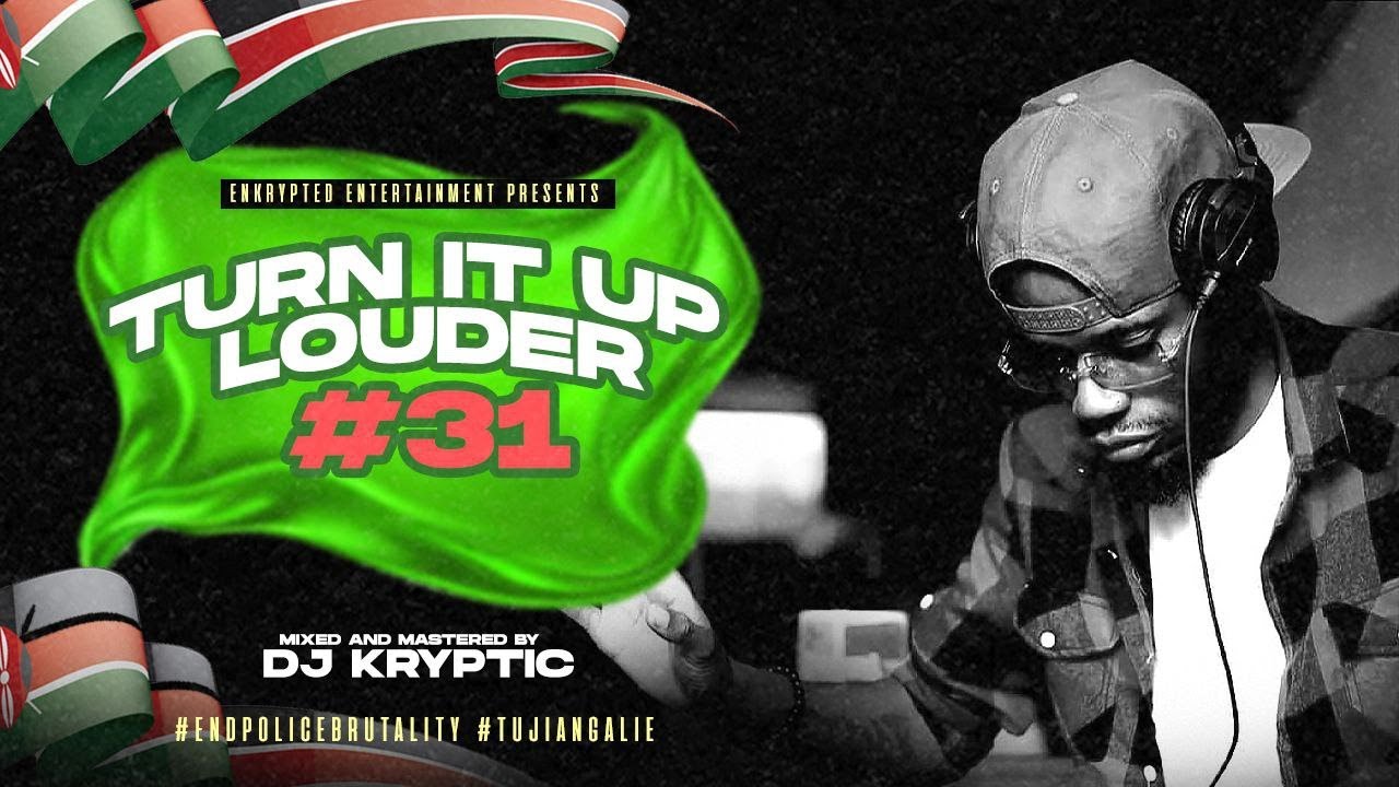 DJ KRYPTIC - TURN IT UP LOUDER #31 MASHUP ,DANCEHALL,AFROBEAT,KENYAN # ...