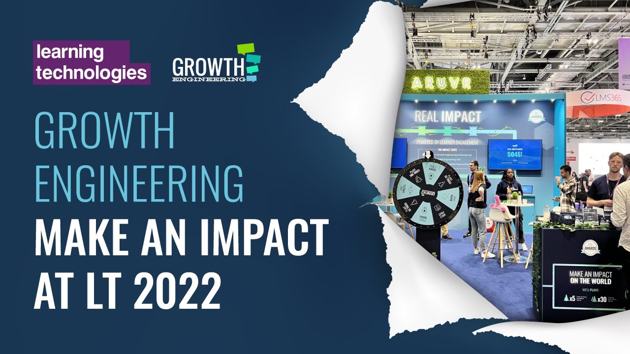 Growth Engineering Make an Impact at Learning Technologies 2022 - YouTube