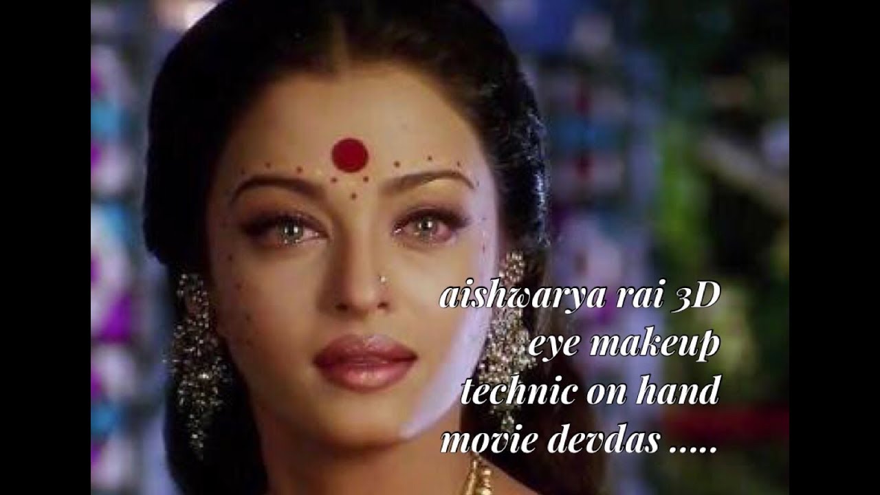 aishwarya rai 3D eye makeup technic on hand movie devdas ..... - YouTube